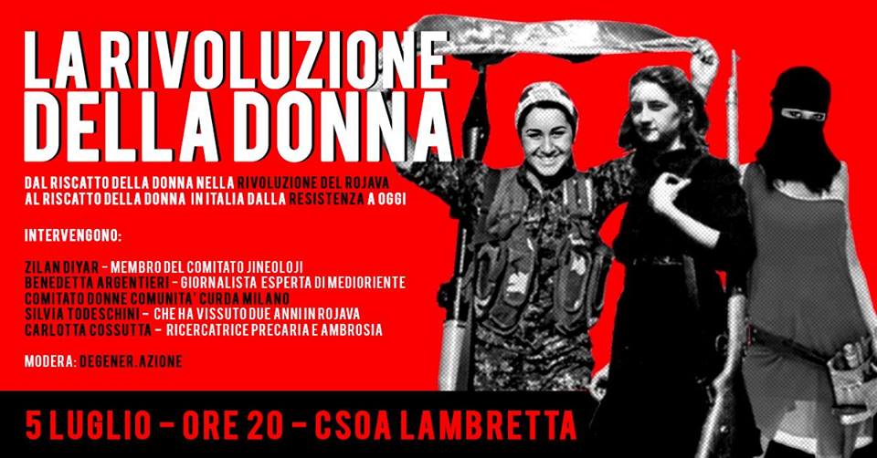 La Rivoluzione della donna - Rojava e Resistenza italiana - 5 Luglio ...